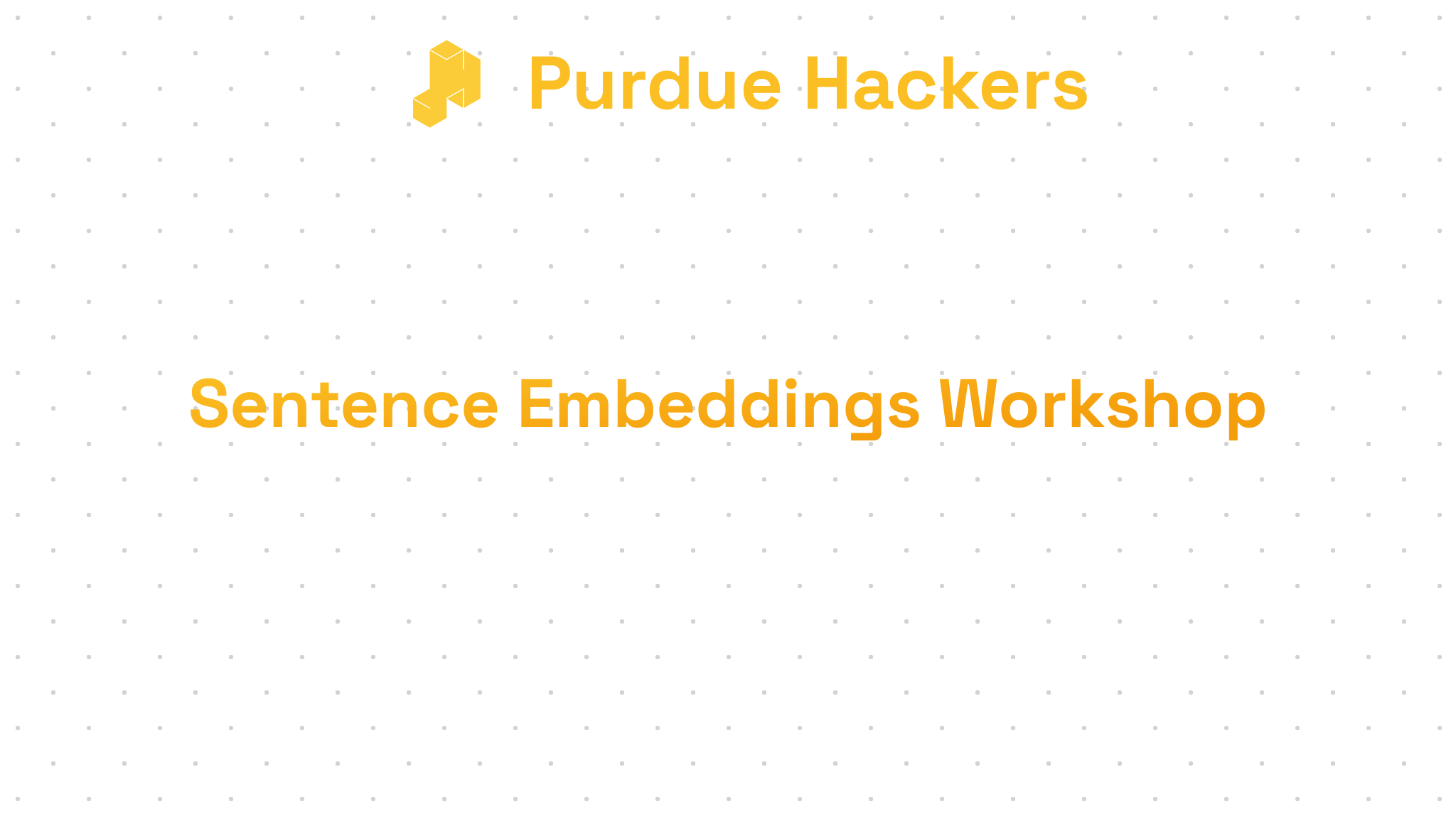 Sentence Embeddings Workshop — Purdue Hackers
